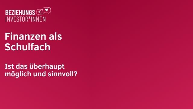 Finanzen als Schulfach - Ist das möglich und sinnvoll?