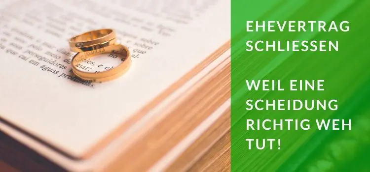 Alles zum Ehevertrag: Weil eine Scheidung so richtig weh tut